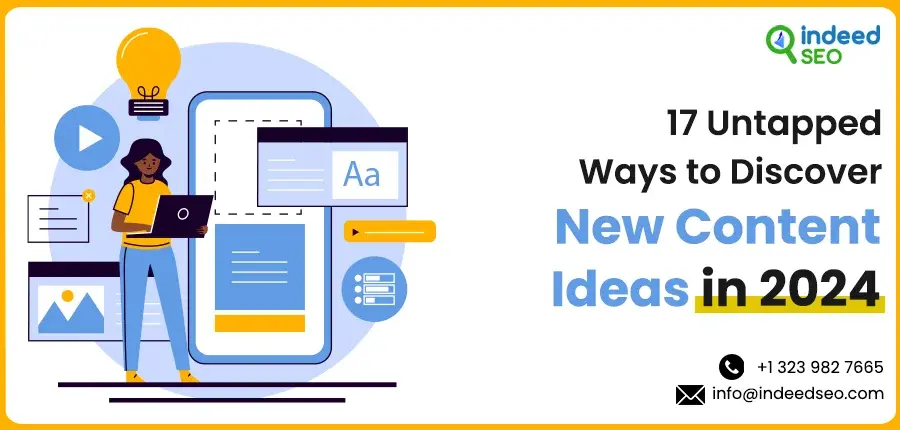 17 Untapped Ways to Discover New Content Ideas in 2024