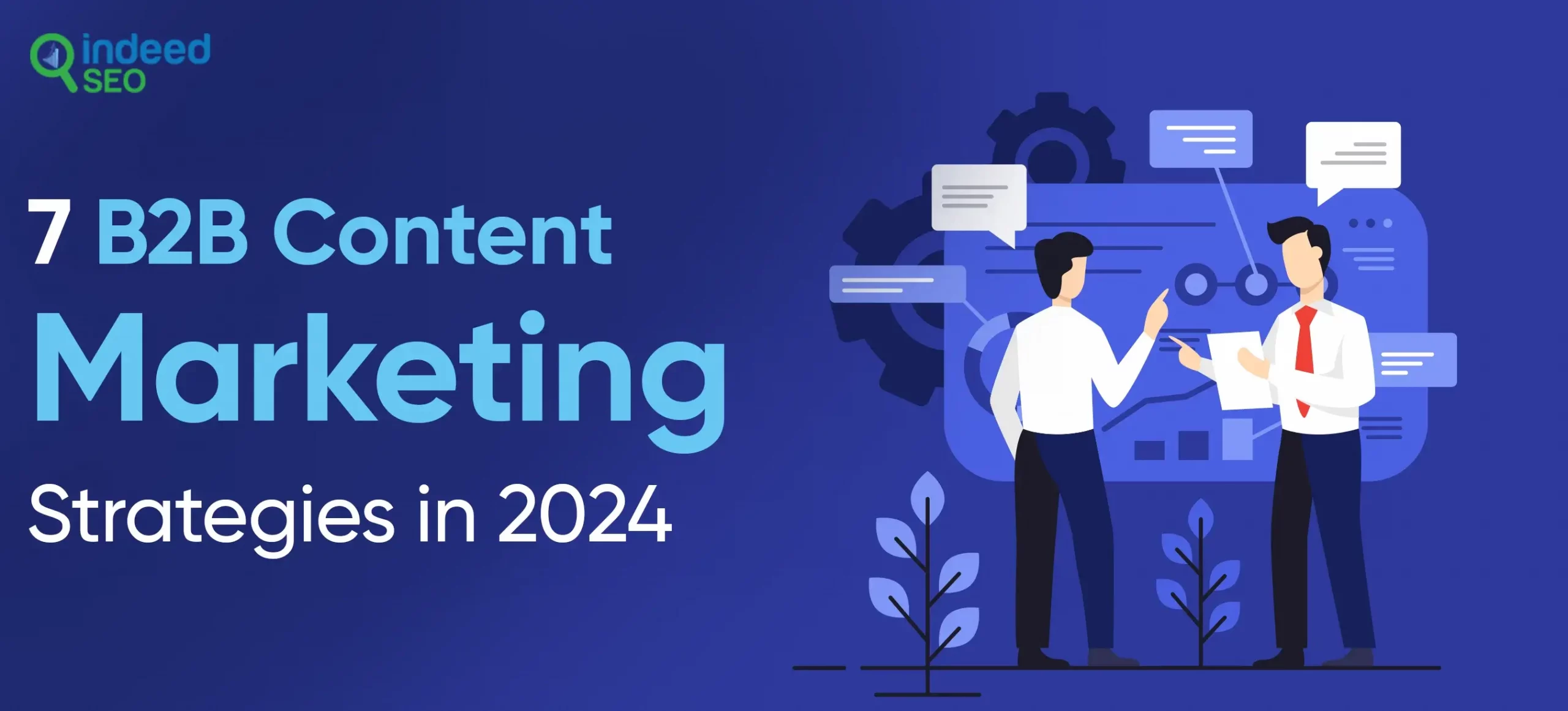7 B2B Content Marketing Strategies in 2024