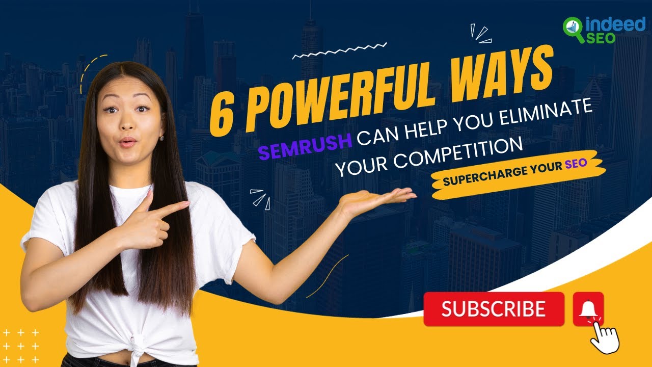 6 Cara SEMrush yang Ampuh (Berhasil pada tahun 2024) - Tonton Video | IndeedSEO